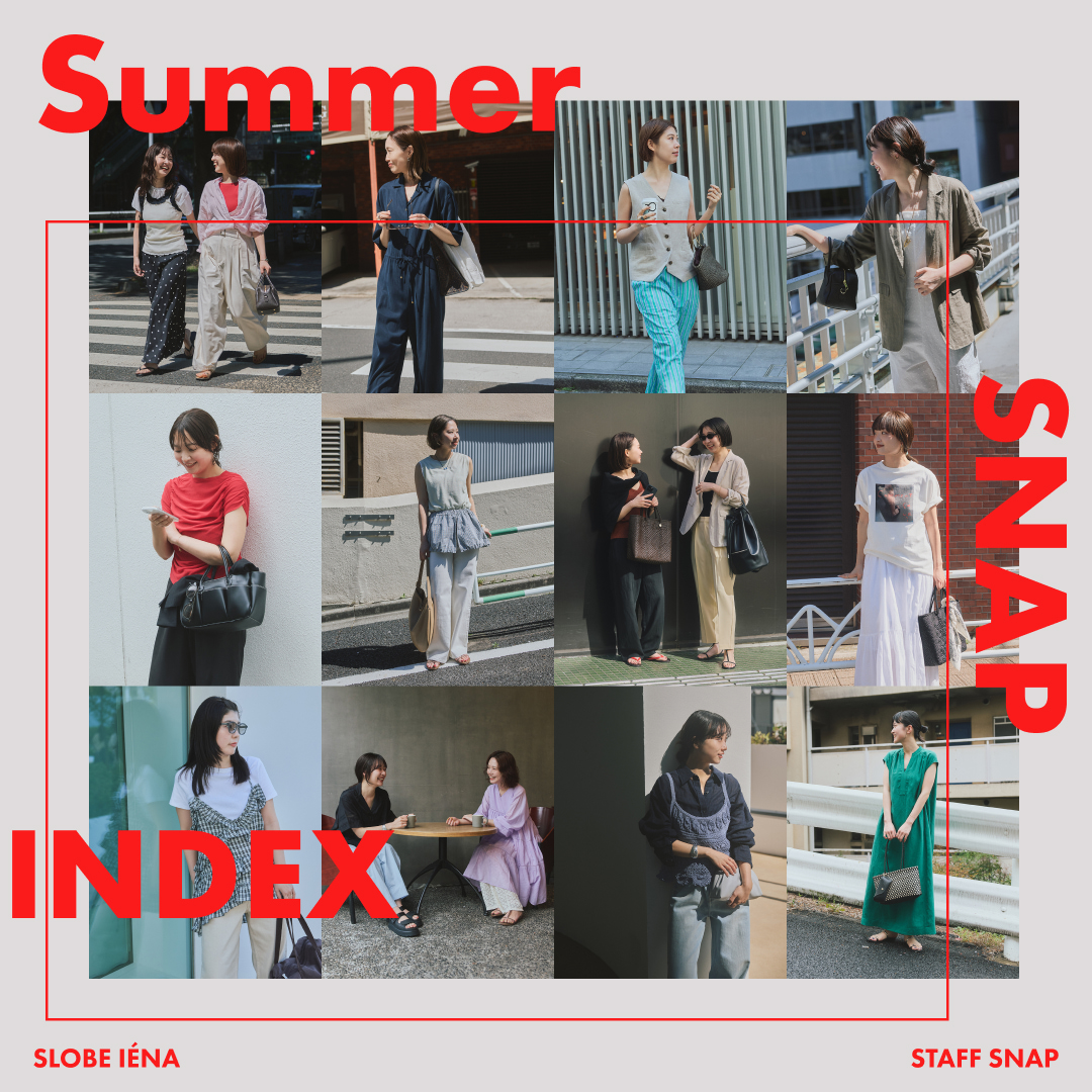summer snap index｜SLOBE IENA｜特集｜BAYCREW’S STORE