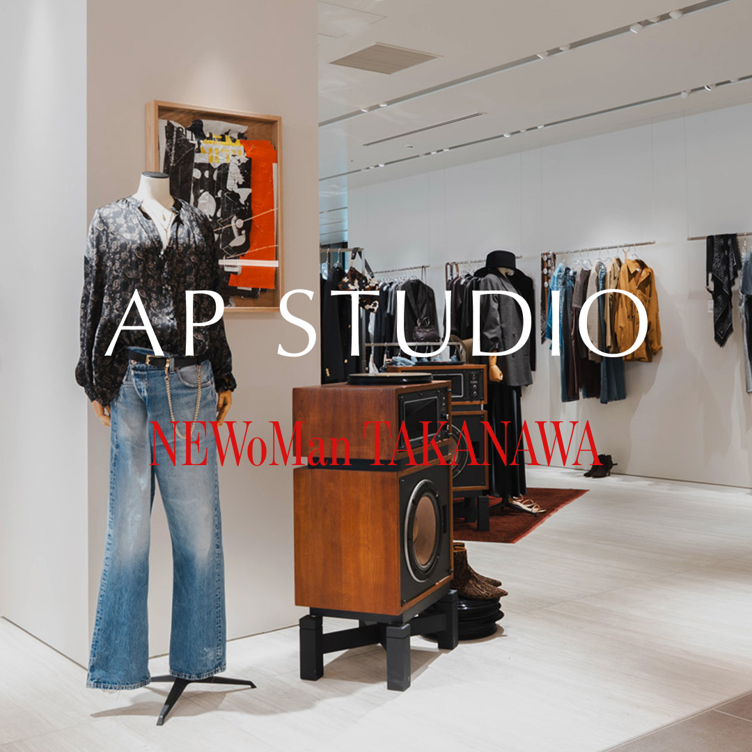 AP STUDIO NEWoMan TAKANAWA｜AP STUDIO｜特集｜BAYCREW’S STORE